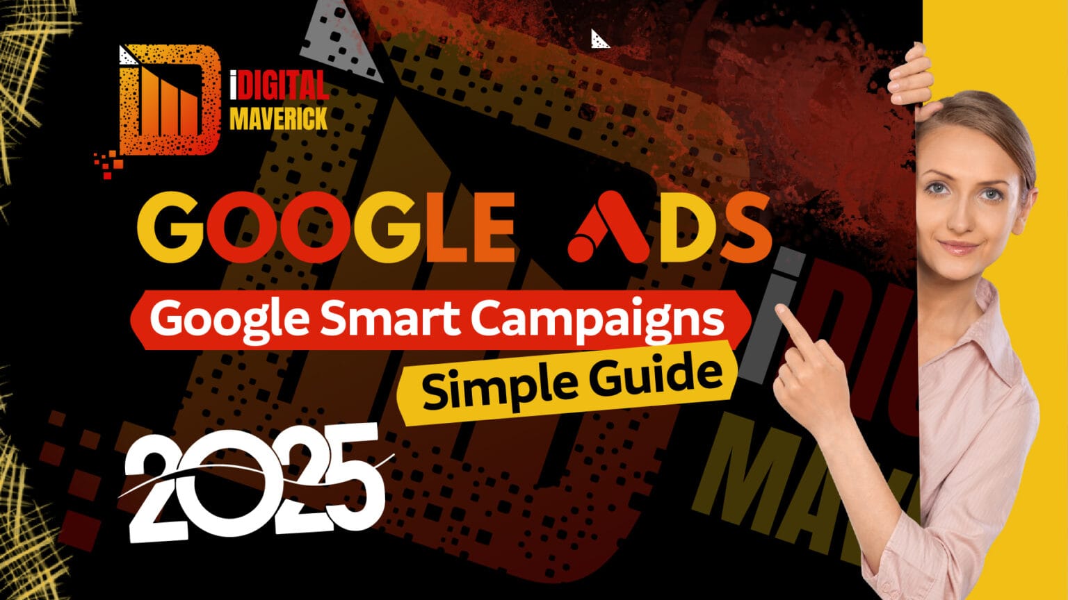 What Is a Google Smart Campaign? Simple Guide for Small Businesses 2025 - iDigitalMaverick